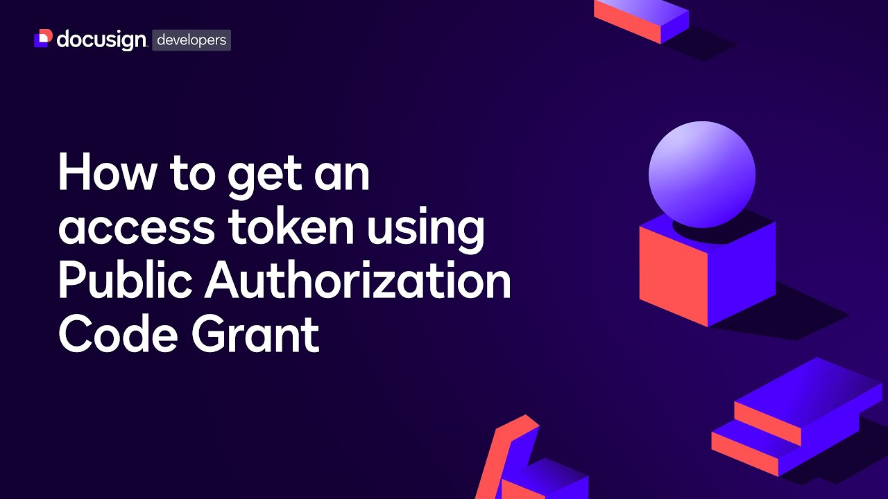 How to get an access token using Public Authorization Code Grant | Docusign Developers [Updated]