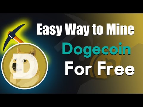 Easy to Mine Dogecoin for Free