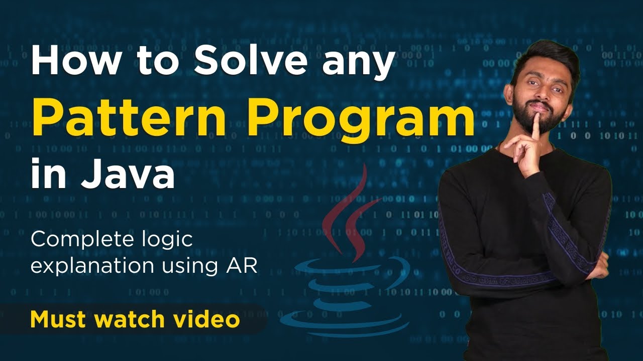 How to Solve Any Pattern Program in JAVA? | Complete Concept Explanation