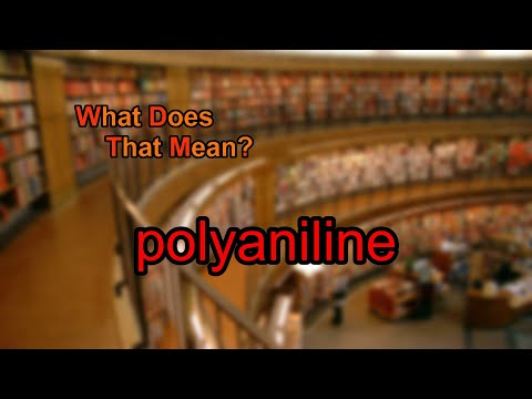 What does polyaniline mean?