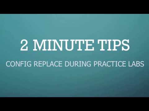 Two Minute Tip Config Replace During Practice Labs Anthony Sequeira