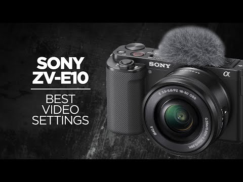 Sony ZV-E10: Understanding video settings (ILCZV-E10)