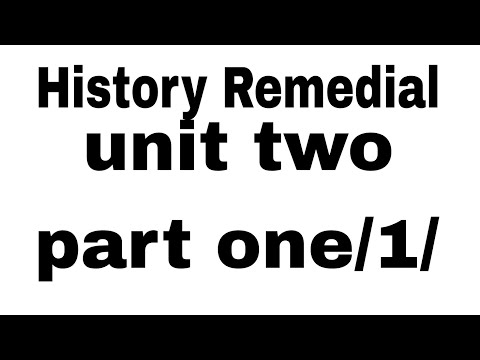 History remedial unit two part 1