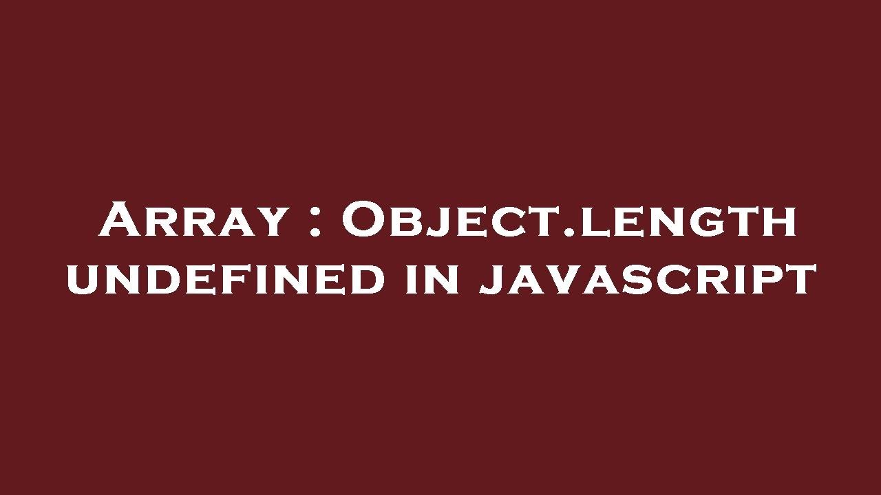Array : Object.length undefined in javascript