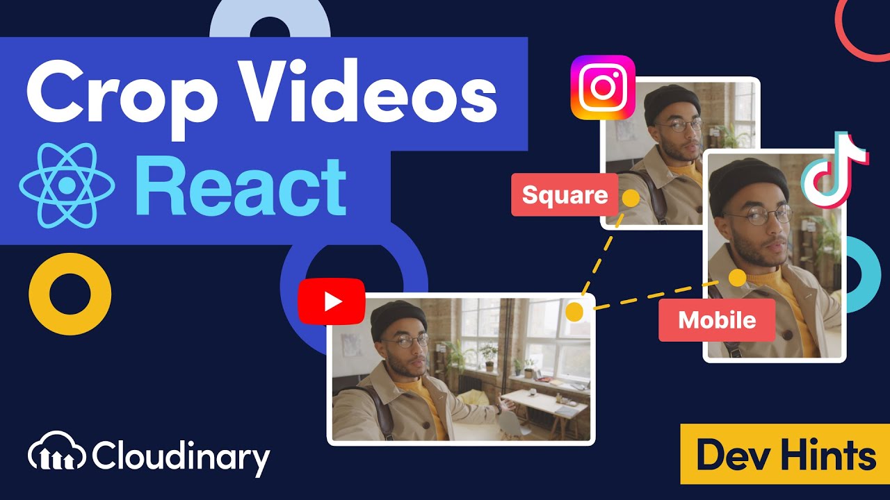 Crop & Resize Videos in React with Cloudinary - Dev Hints
