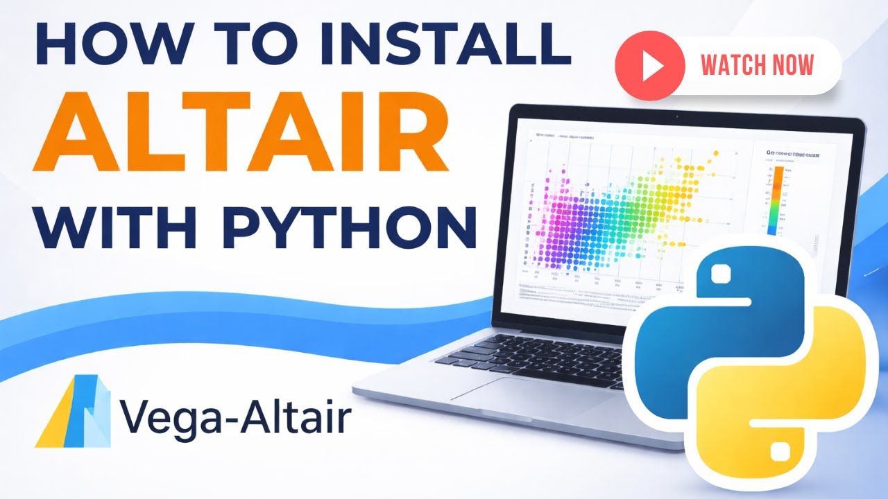 How to Install Altair with Python in 2026 | Step-by-Step Vega-Altair Setup Guide