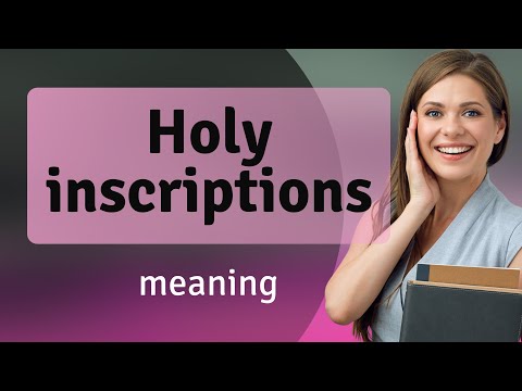 Understanding "Holy Inscriptions": Exploring Meaning in English