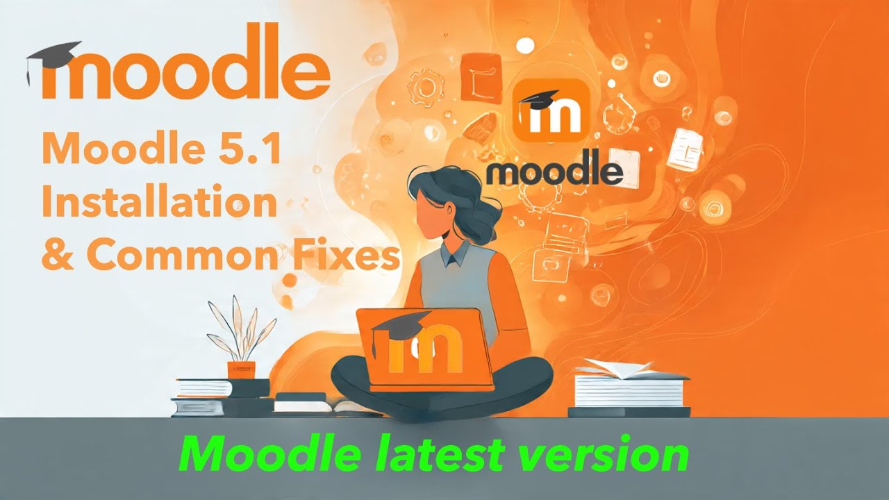 Moodle 5.1 Installation & Common Fixes