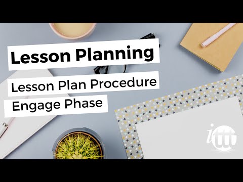 Lesson Planning - Part 5 - Lesson Plan Procedure - Engage Phase