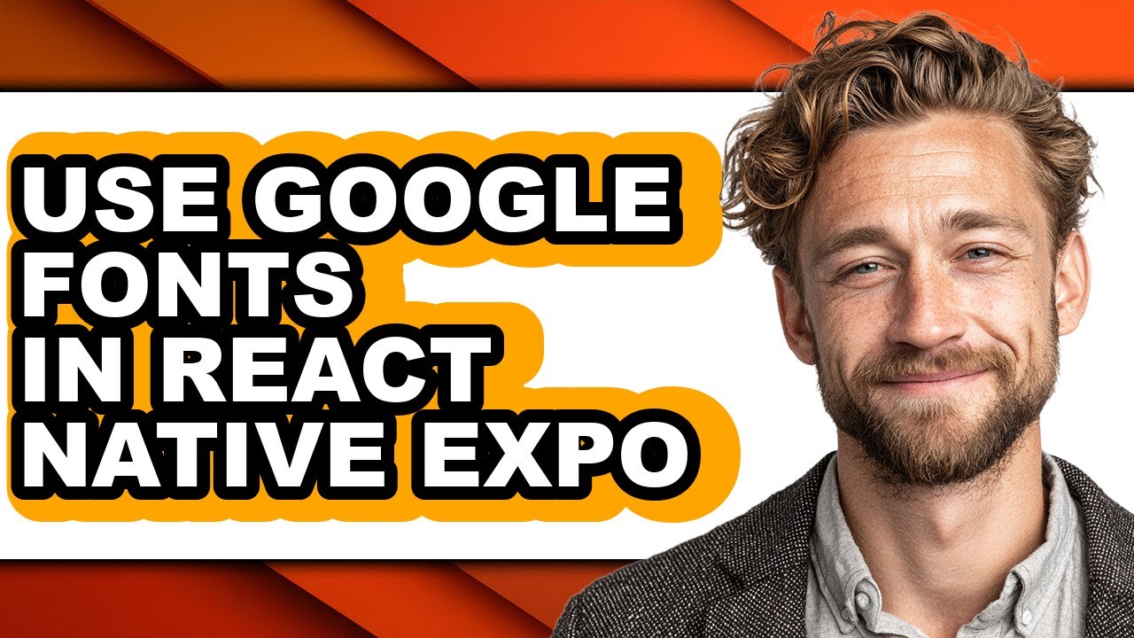 How to Use Google Fonts in React Native Expo (full Guide)
