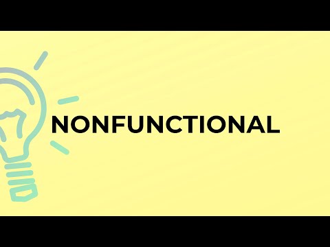 What is the meaning of the word NONFUNCTIONAL?