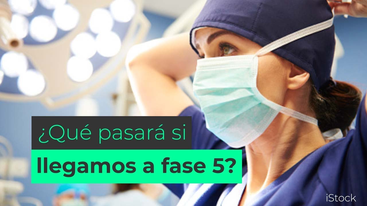 ¿Cómo serán las fases 4 y 5 del coronavirus Covid-19?