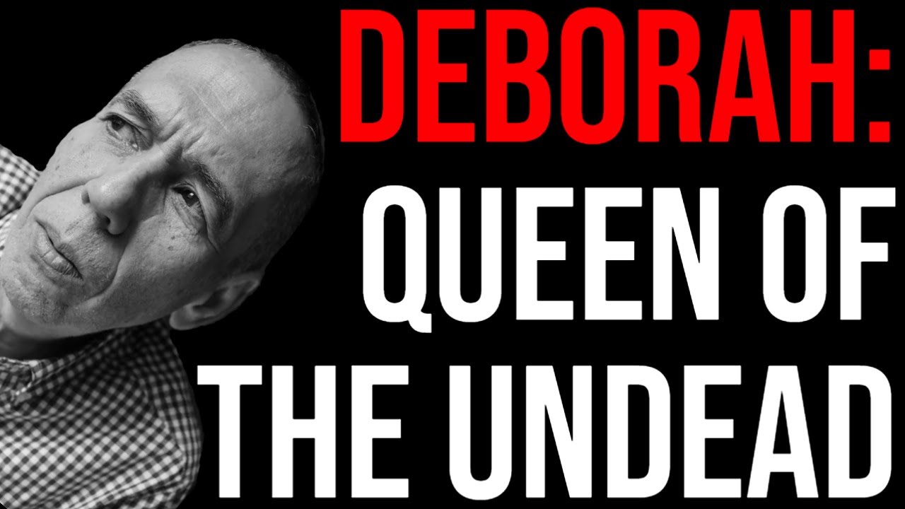 Deborah: Queen of the Undead