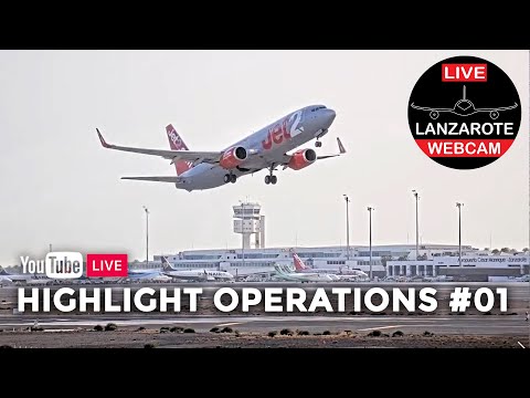 Highlight Operations compilation at Lanzarote Airport | LanzaroteWebcam