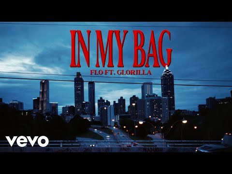 FLO, GloRilla - In My Bag ft. GloRilla (Official Music Video)