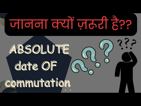 What is the absolute date of commutation? | Absolute date of commutation