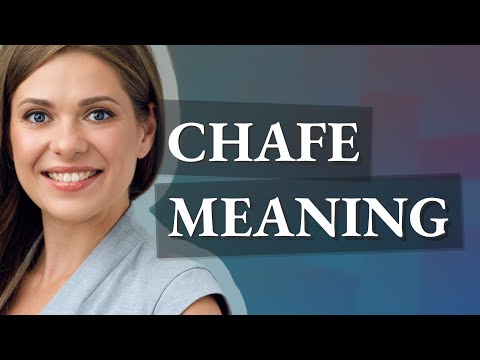 Chafe | meaning of Chafe