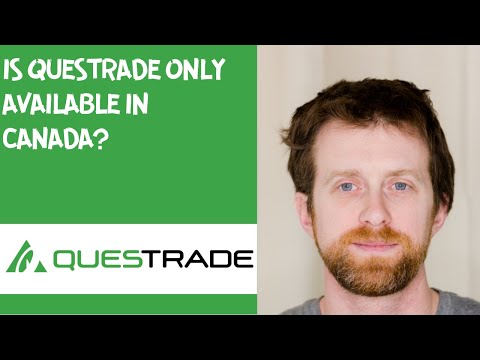 Is Questrade only available in Canada?