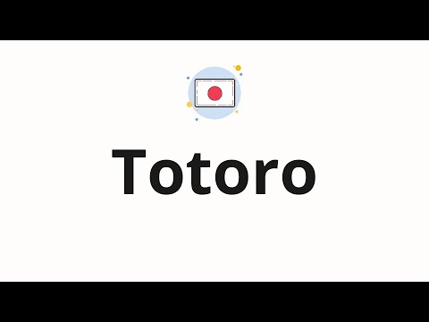 How to pronounce Totoro