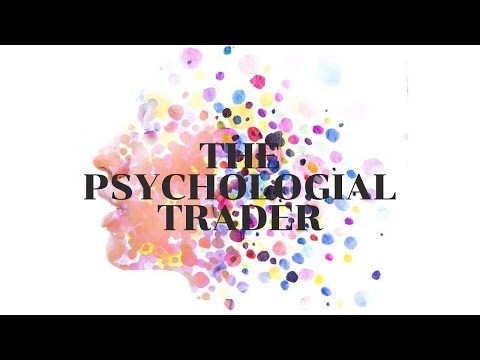 THE PSYCHOLOGICAL TRADER: Learn To Become A Market Maker (Forex, Crypto, & Stock Trading)