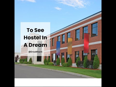 To See Hostel In A Dream