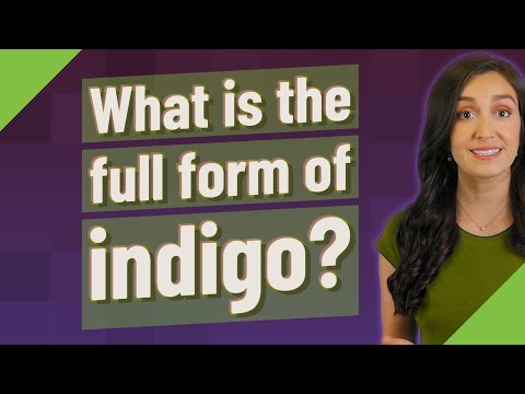 What is the full form of indigo?