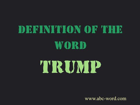 Definition of the word "Trump"