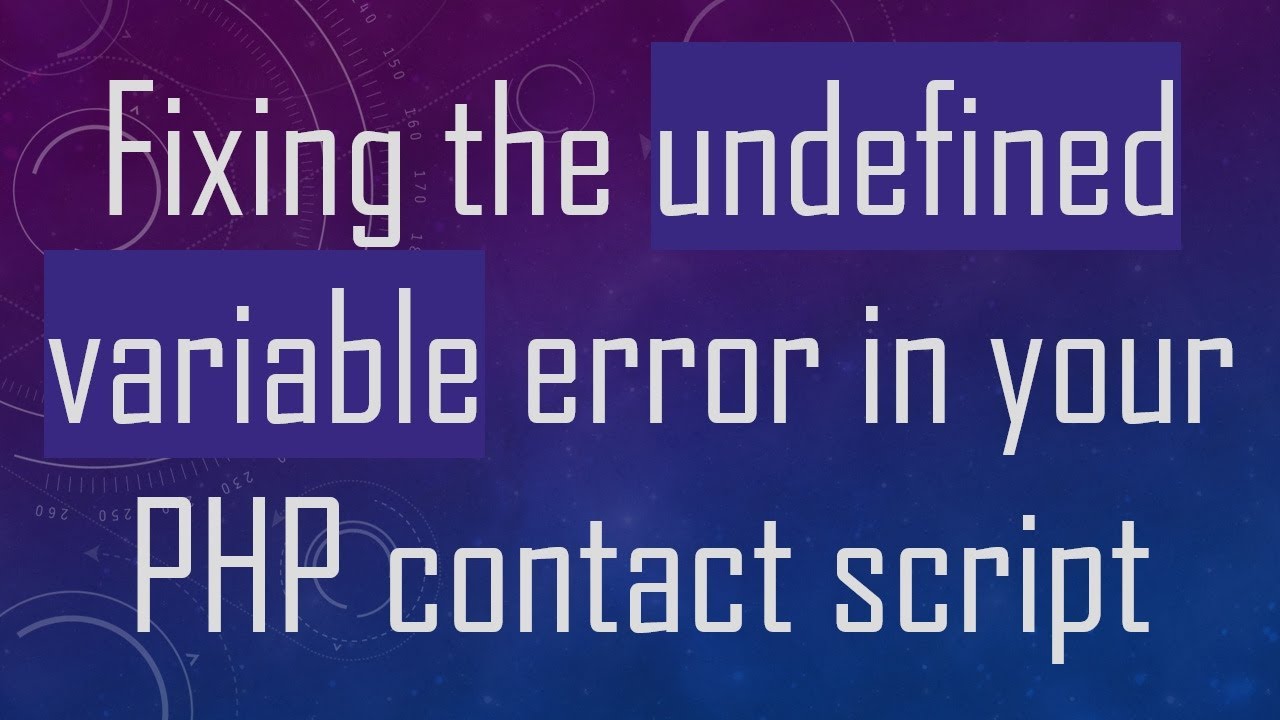 Fixing the undefined variable error in your PHP contact script