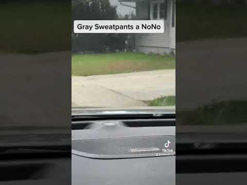 Gray sweatpants are a NoNo 😂