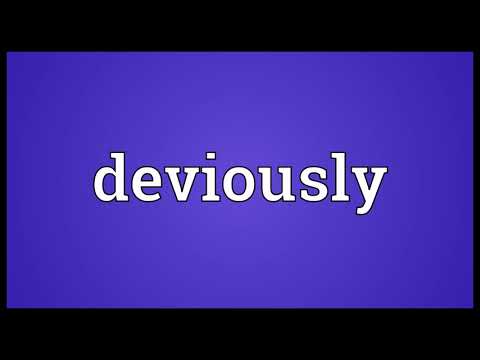 Deviously Meaning