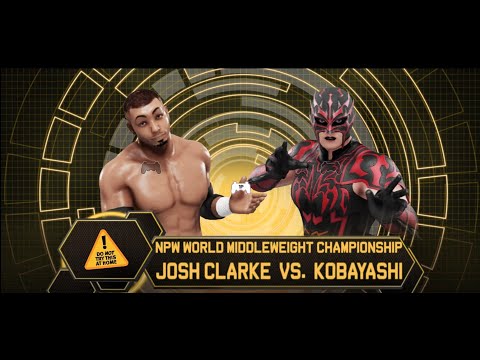 Josh Clarke Vs. Kobayashi (c) | NPW World Middleweight Championship