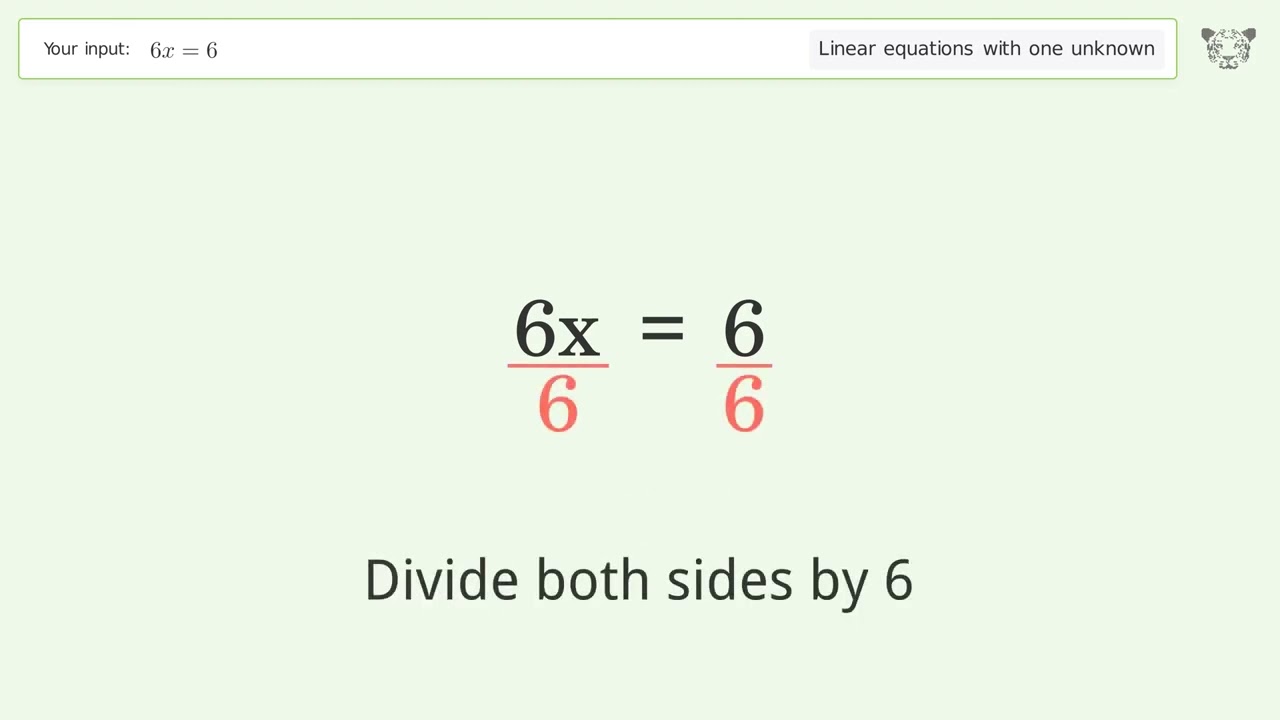 Linear equation with one unknown: Solve 6x=6 step-by-step solution