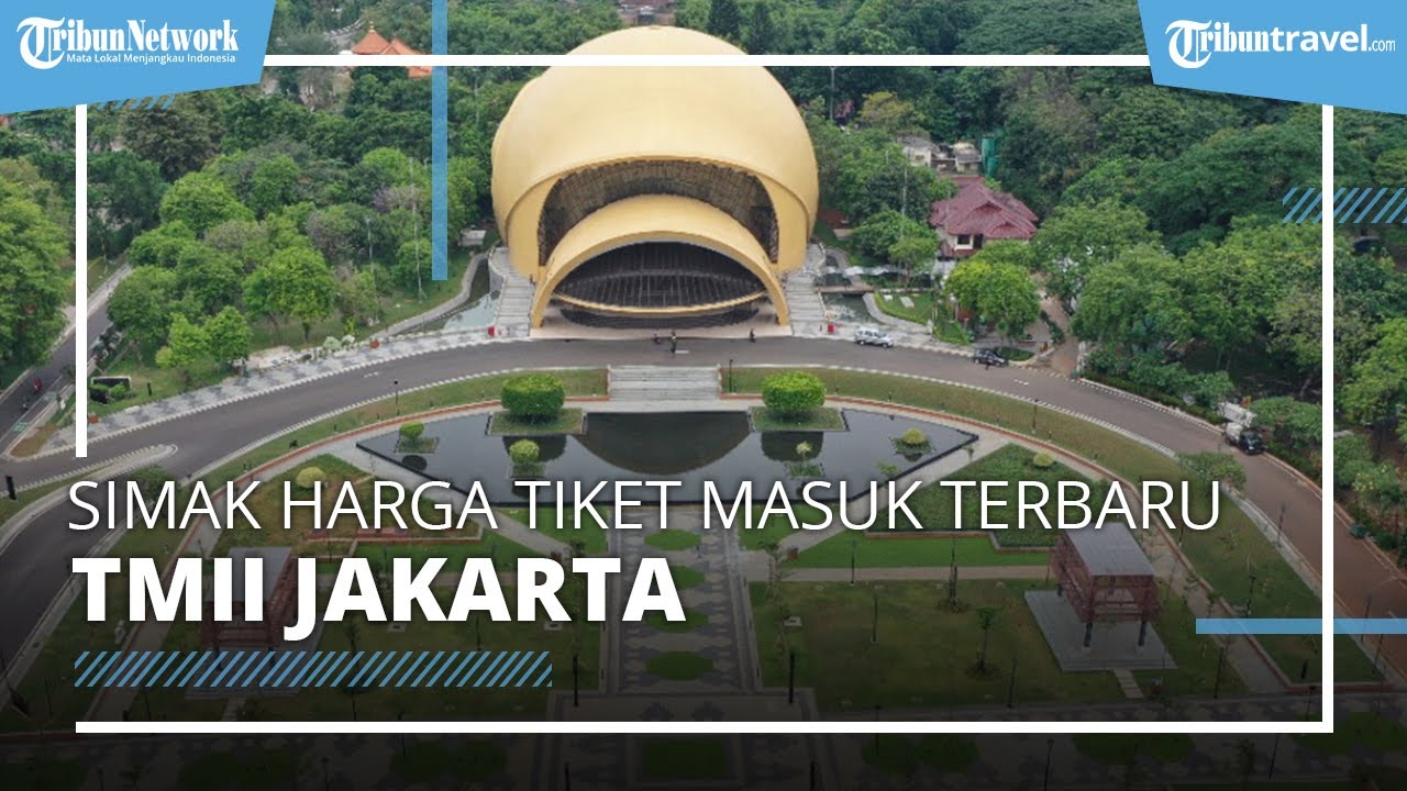 Simak Harga Tiket Masuk Taman Mini Indonesia Indah Terbaru, Cocok untuk ...
