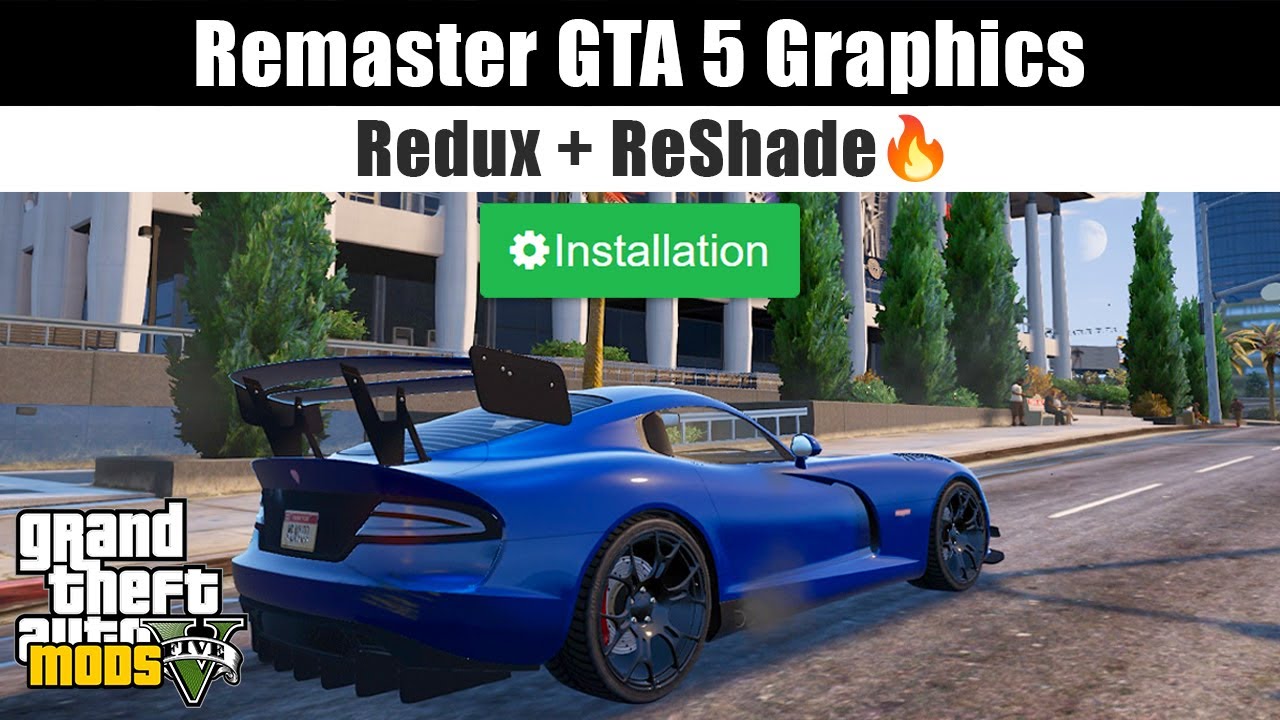 How to Remaster GTA 5 with Redux + ReShade | Legacy 🔥