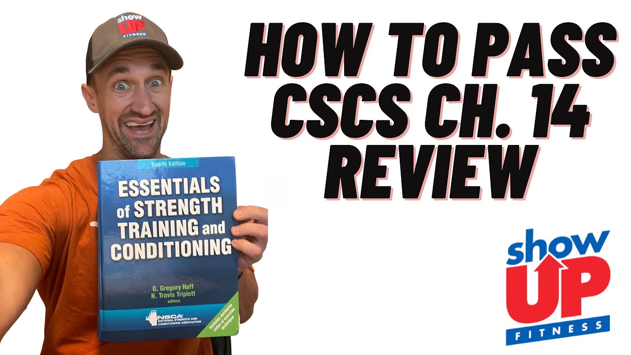 How to pass CSCS chapter 14 review | Study Tips to pass w/in 3-months Show Up Fitness