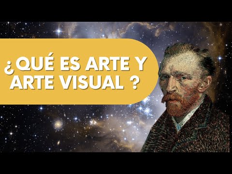 ¿Qué es arte?, ¿qué es arte visual? - Artes Visuales 2 -secundaria
