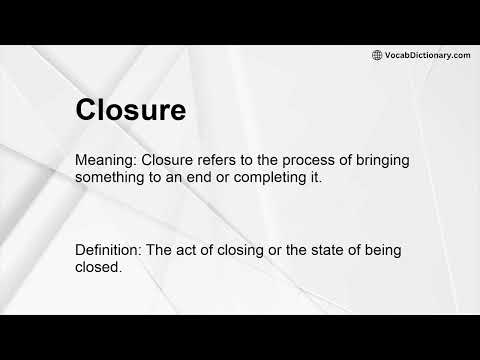 Closure Meaning