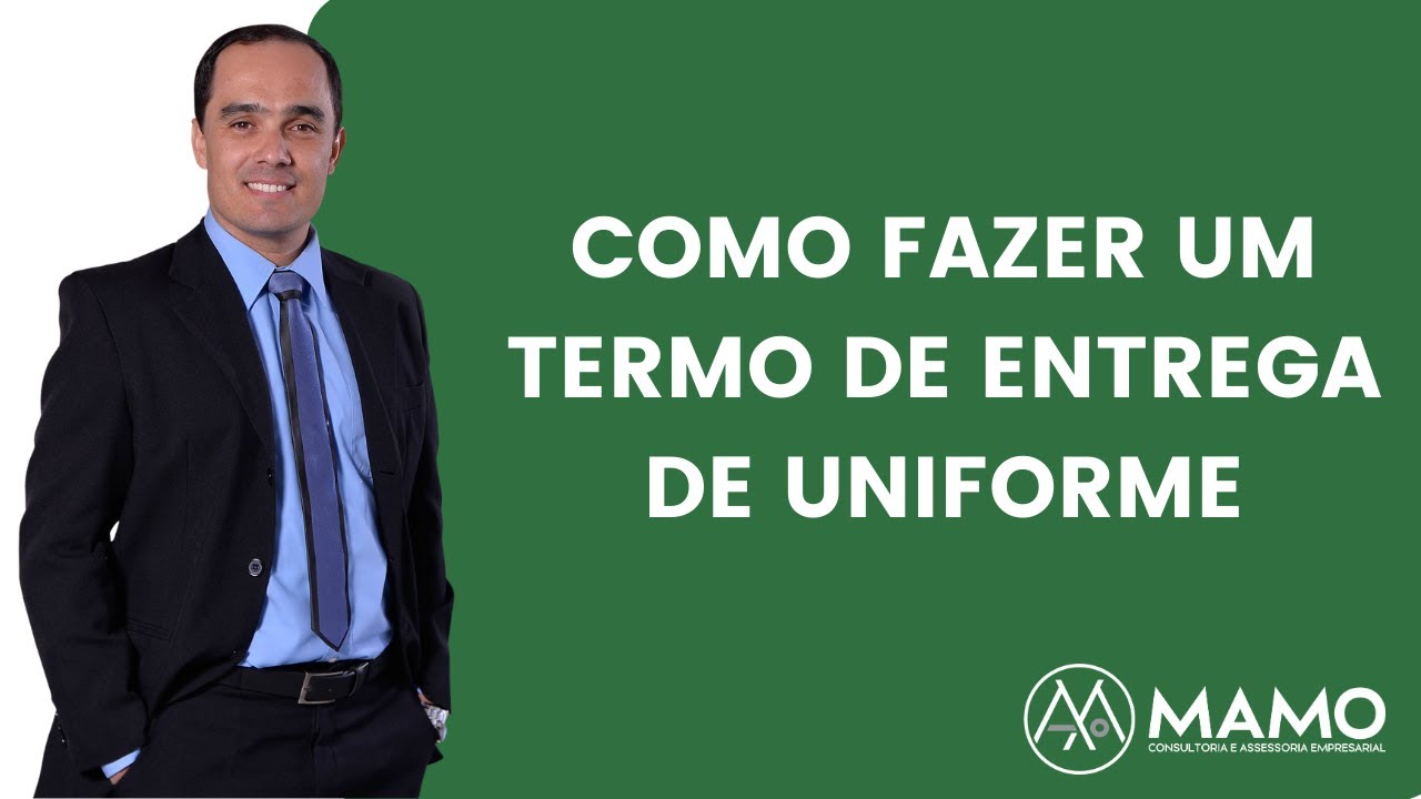 O termo de entrega de uniforme deve ser feito com estas informações