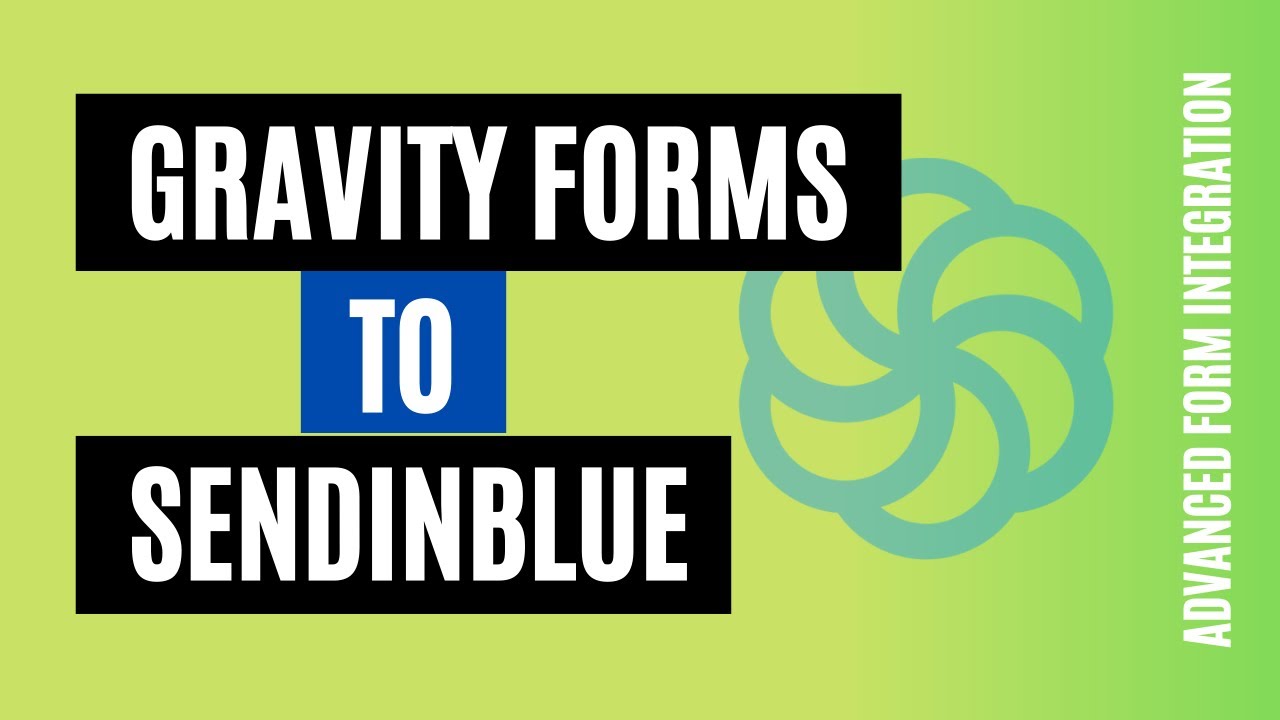 Integrate Gravity Forms to Sendinblue | The Ultimate Solution!