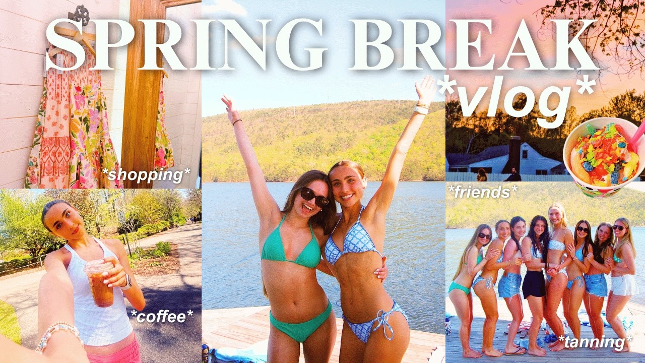 spring break vlog 2026 🌞 *friends, lake day, shopping, + more*