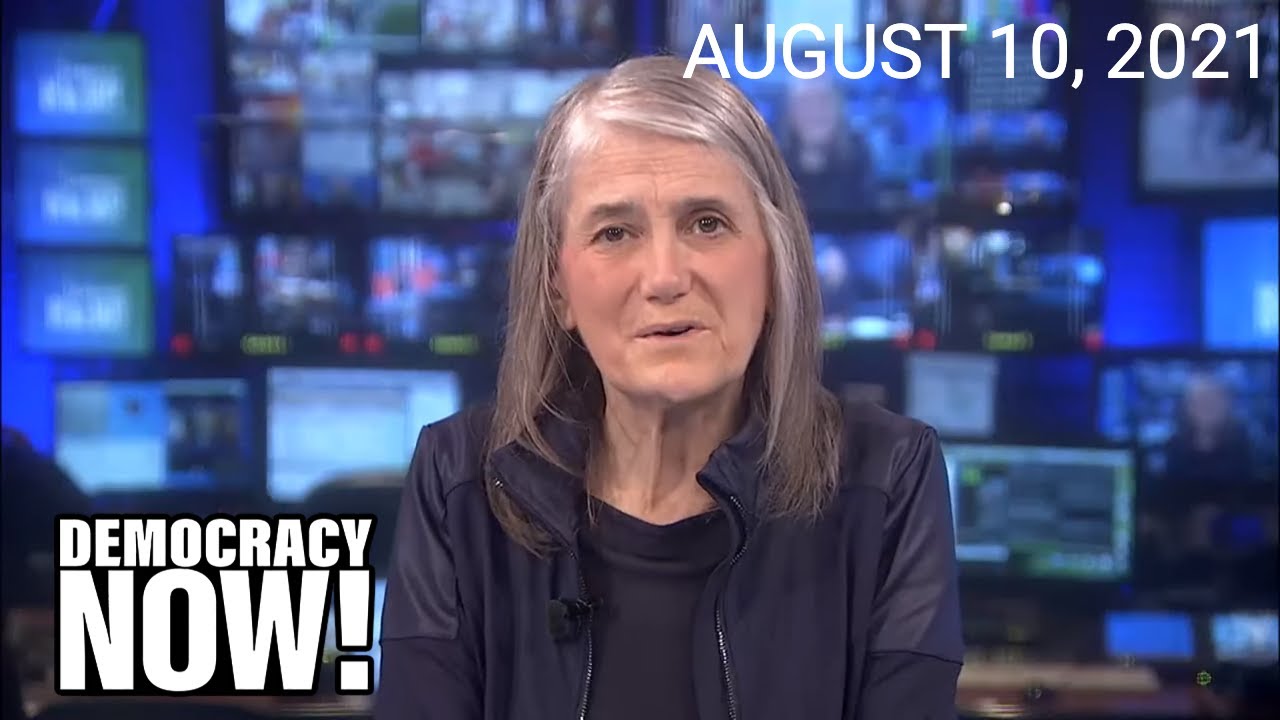 Top U.S. & World Headlines — August 10, 2021