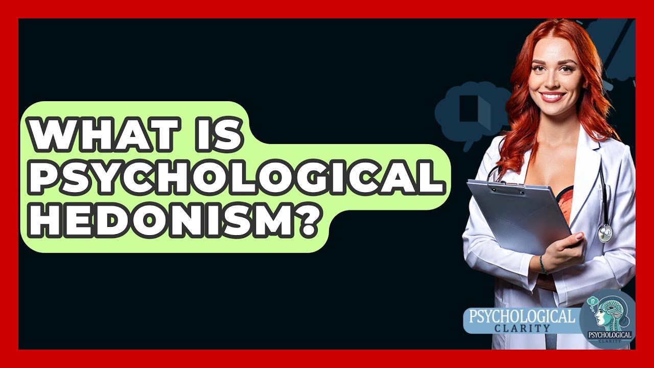 What Is Psychological Hedonism? - Philosophy Beyond