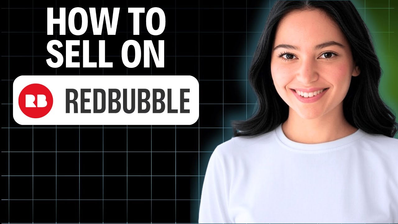 How To Sell On Redbubble 2025 (Quick Tutorial)