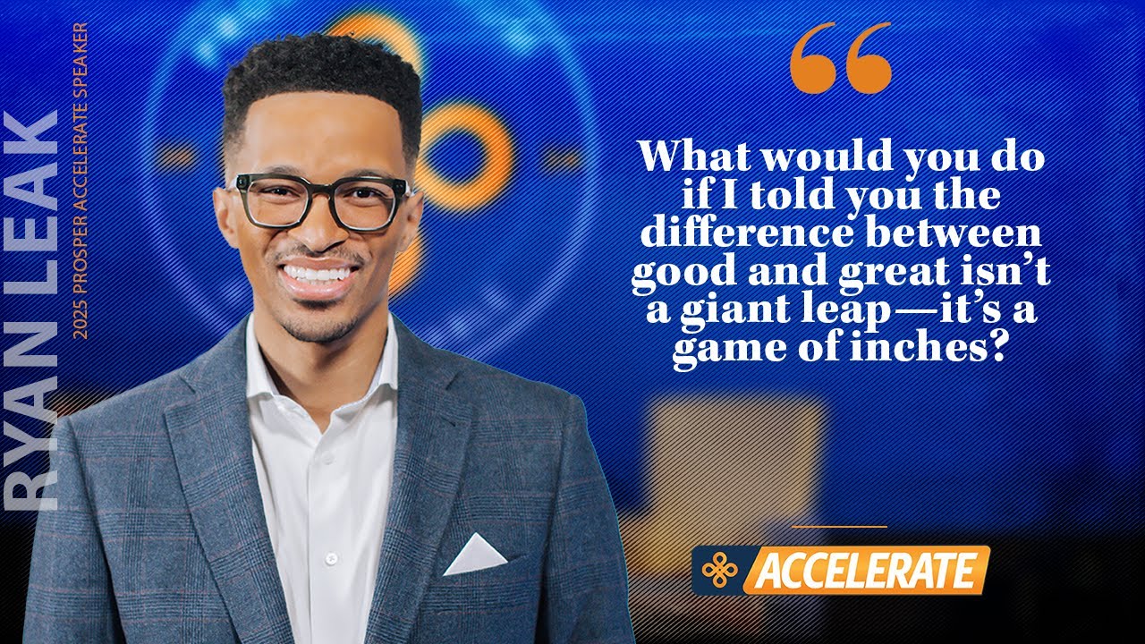 Ryan Leak: The Game of Inches – 6 Rules to Elevate Leadership & Customer Service | Accelerate 2025
