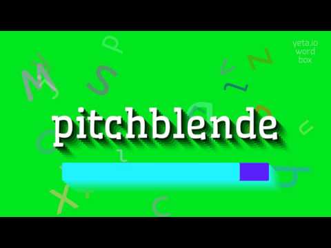 How to say "pitchblende"! (High Quality Voices)