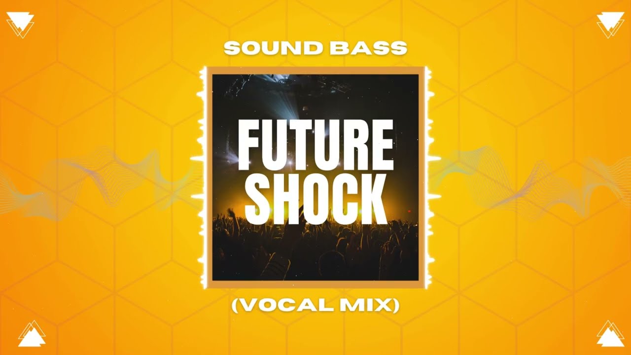 SOUND BASS - Future Shock 2025 (Vocal Mix) pobierz za darmo produkcje ...