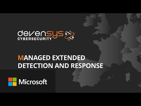 Managed Extended Detection & Response by Devensys with Microsoft Security Technology