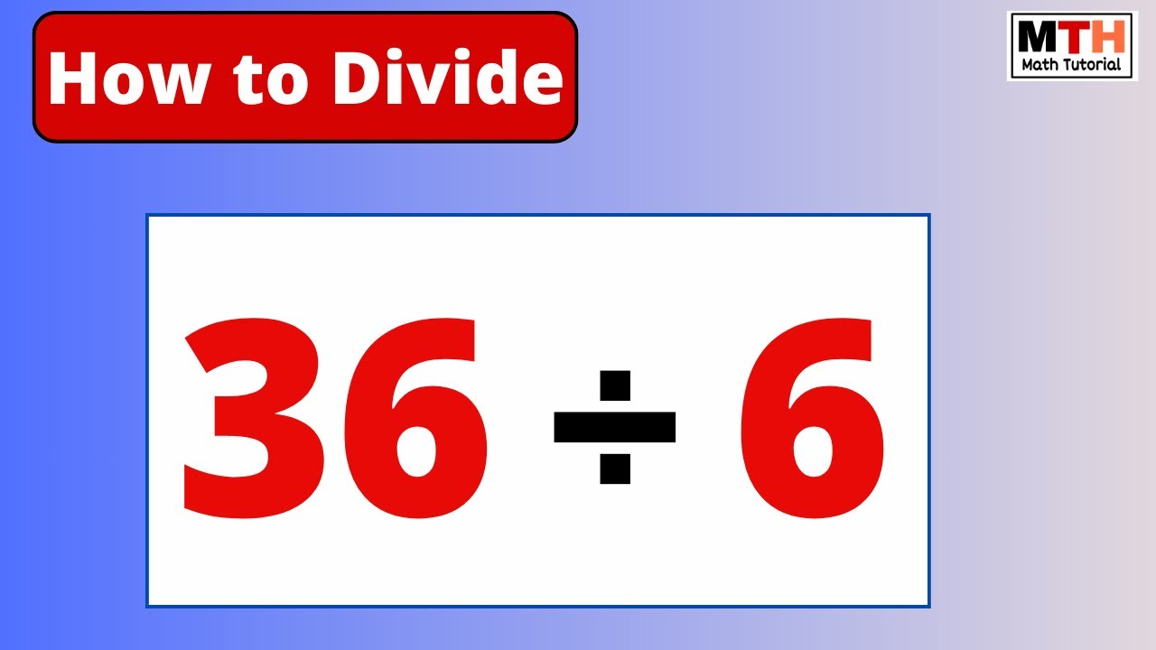 36 divided by 6 || 36÷6