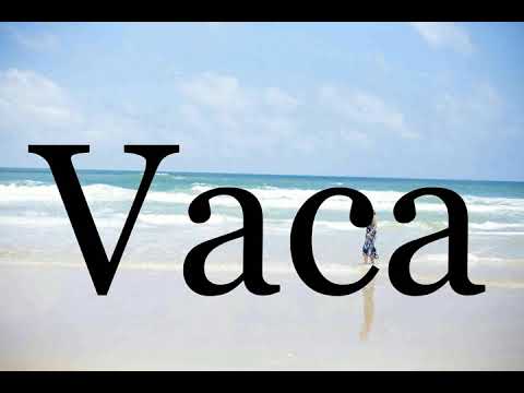 How To Pronounce Vaca๐๐๐๐๐๐Pronunciation Of Vaca