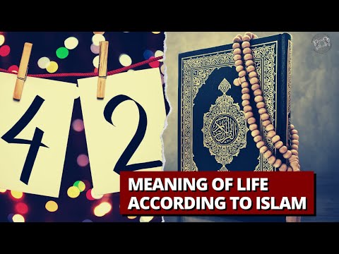 Meaning of Life According to Islam